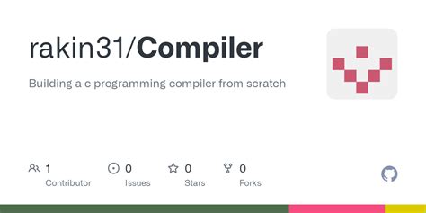 Github Rakin31compiler Building A C Programming Compiler From Scratch