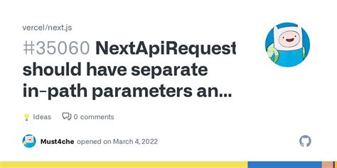 nextapirequest should have separate in path parameters and query arguments · vercel next js