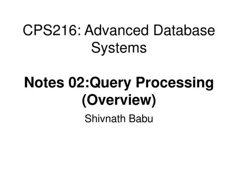 Ppt Cps216 Advanced Database Systems Notes 02query Processing