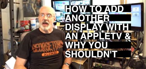 Propresenter 6 Tutorial How To Add Another Display With The Appletv And Why You Shouldnt