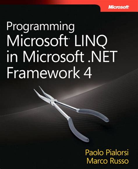 Programming Microsoft Linq In Net Framework 4 Microsoft Press Store