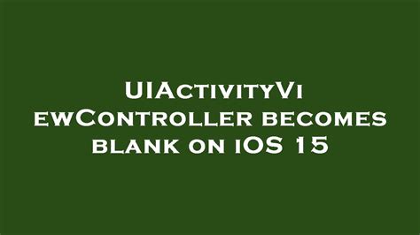 UIActivityViewController Becomes Blank On IOS YouTube
