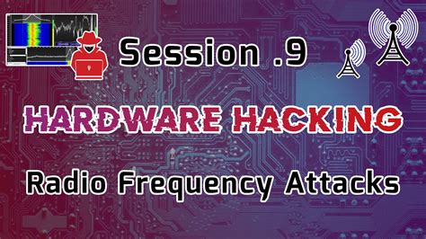 Hardware Hacking Radio Frequency Attacks Youtube