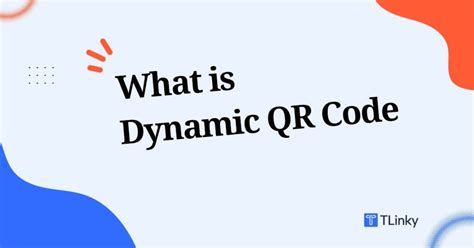 What Is A Dynamic QR Code Used For Create How It Works TLinky