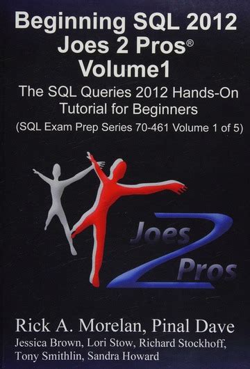 Beginning Sql 2012 Joes 2 Pros Volume 1 The Sql Queries 2012 Hands On Tutorial For Beginners