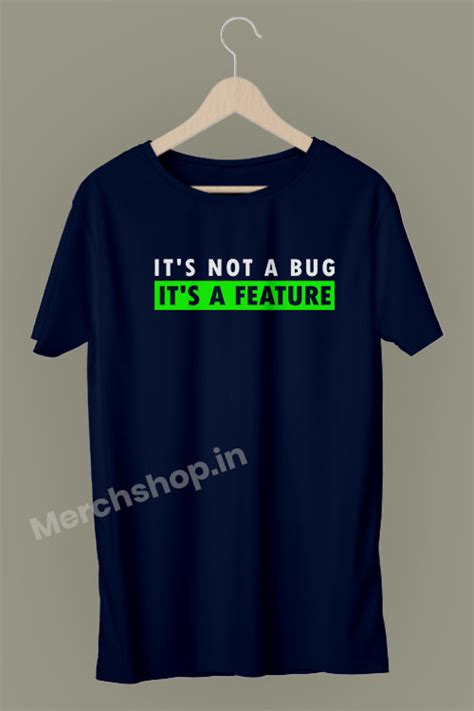 Its Not A Bug Its A Feature Programmer Coding Tshirt Merchshop