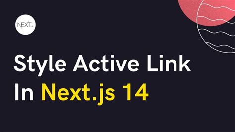 Styling Active Links In Nextjs 14 Joel Olawanle