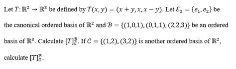 Solved Let T R2R3 Be Defined By T X Y X Y X Xy Let Chegg Com