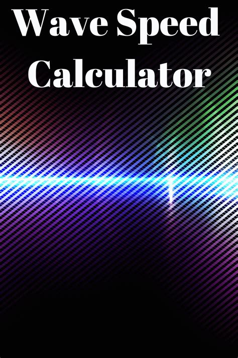 Wave Speed Calculator Easy Rapid Calcs