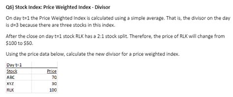 Solved Q6 Stock Index Price Weighted Index Divisor On