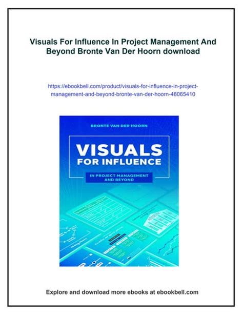 Visuals For Influence In Project Management And Beyond Bronte Van Der Hoorn Pdf