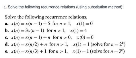 Solved 1 Solve The Following Recurrence Relations Using