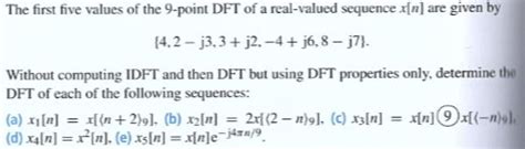 Solved The First Five Values Of The 9 Point Dft Of A
