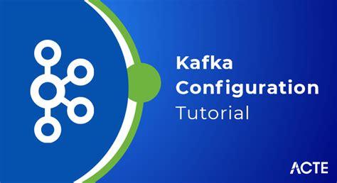 Kafka Tutorial Learn Kafka Configuration Updated 2025