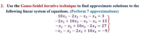 solved 2 use the gauss seidel iterative technique to find