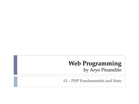 Ppt Web Programming By Aryo Pinandito Powerpoint Presentation Free Download Id1581933