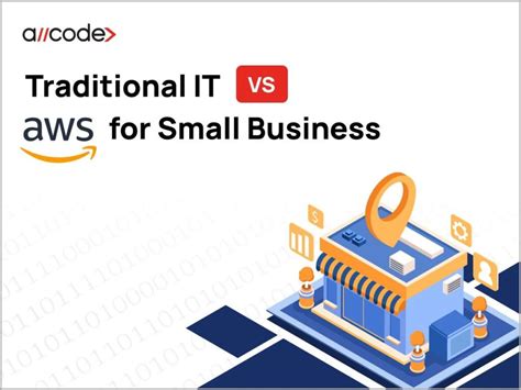 Traditional It Vs Aws Benefits For Small Businesses