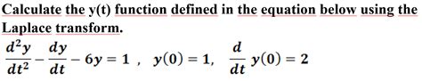Solved Calculate The Y T Function Defined In The Equation Chegg