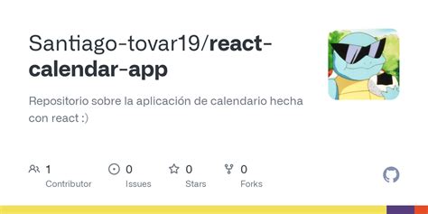 GitHub Santiago tovar react calendar app Repositorio sobre la aplicación de calendario