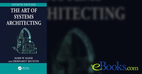 the art of systems architecting 4th ed by mark w maier ebook