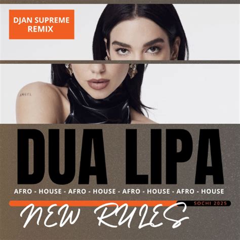 Stream Dua Lipa New Rules Djan Supreme Afro House Remix By Djan