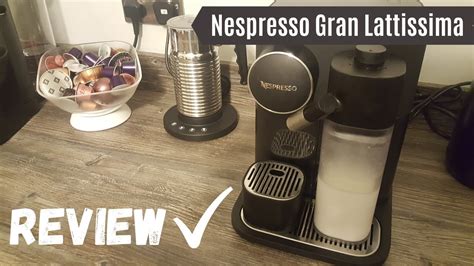 Nespresso Gran Lattissima Review Better Than A Cheaper Nespresso Coffee Machine And Milk