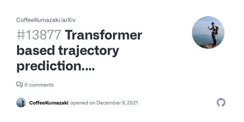 Transformer Based Trajectory Prediction Arxiv 2112 04350v1 [cs Ro] · Issue 13877