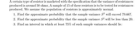 Solved A Certain Type Of Resistor Is Marketed With The Specification
