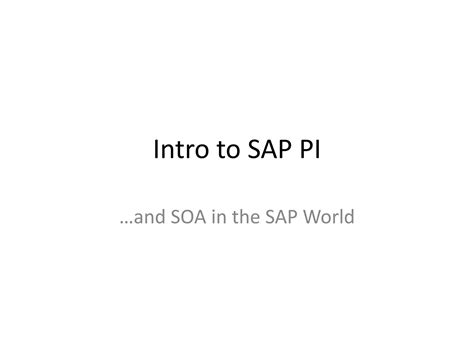 Sap Pi And Soa Overview Speaker Deck