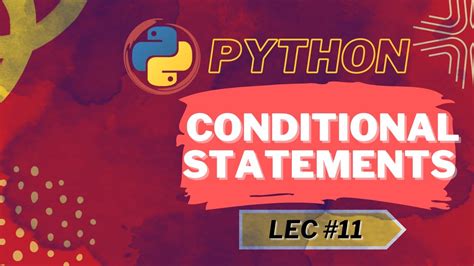 Why Do We Need Conditional Statement In Python Conditional Statement