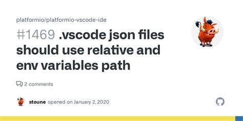 Vscode Json Files Should Use Relative And Env Variables Path · Issue 1469 · Platformio