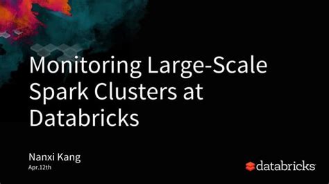 Monitoring Large Scale Apache Spark Clusters At Databricks Ppt