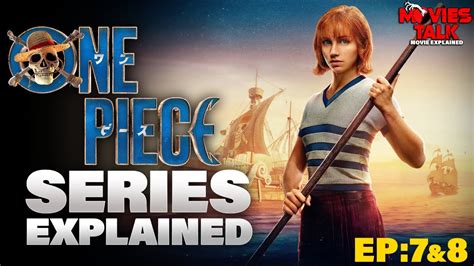 One Piece Episode 7 And 8 Explained 2023 Best Action Comedy Adventure Summarized हिन्दी