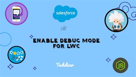 Enable Debug Mode For Lwc Artofit