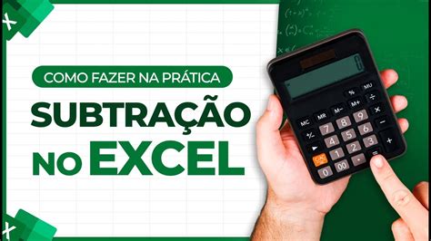 Subtração no Excel Como Fazer na Prática YouTube