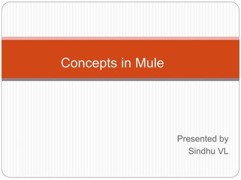 Concepts In Mule Ppt