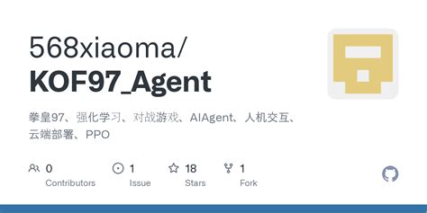Github 568xiaomakof97agent 拳皇97、强化学习、对战游戏、aiagent、人机交互、云端部署、ppo
