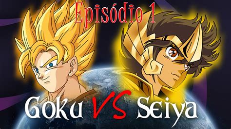 Seiya Vs Goku 2008 Episódio 1 Youtube