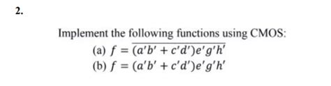 Solved 2 Implement The Following Functions Using CMOS A Chegg