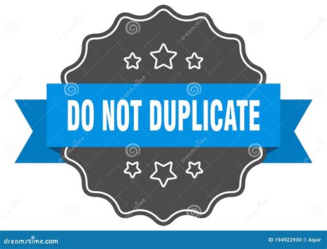 Do Not Duplicate Label Stock Vector Illustration Of Circle 194922930