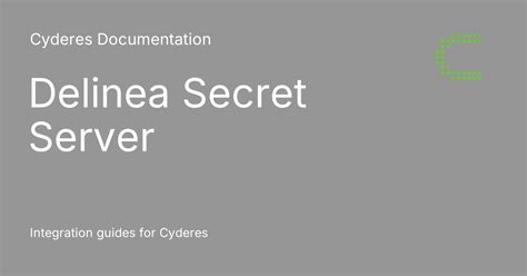 Delinea Secret Server Cyderes Documentation