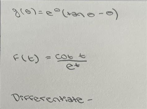 Solved g θ eθ tanθθ F t etcott Differentiate Chegg com