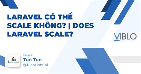 Laravel Có Thể Scale Không Does Laravel Scale