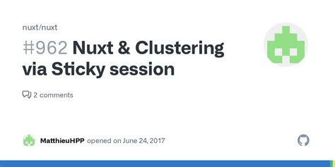 Nuxt And Clustering Via Sticky Session · Issue 962 · Nuxtnuxt · Github
