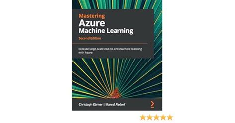 Harish Venkatesh On Linkedin Mastering Azure Machine Learning Execute