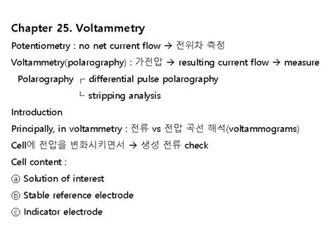 Chapter 25 Voltammetry Potentiometry No Net Current Flow