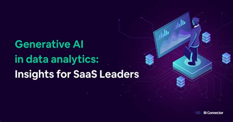 generative ai in data analytics insights for saas leaders bi connector