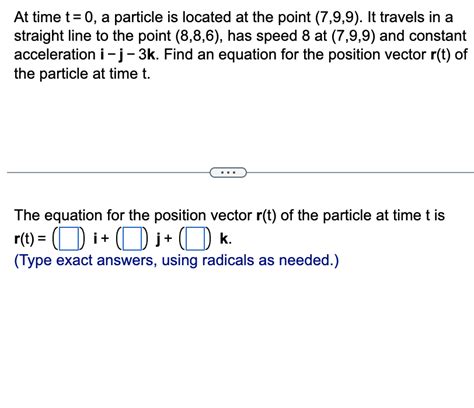 Solved At Time T 0 A Particle Is Located At The Point