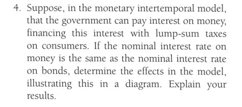 Solved 4 Suppose In The Monetary Intertemporal Model That