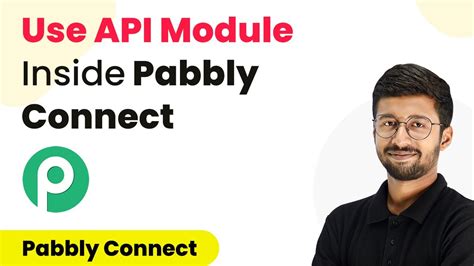 how to use api module inside pabbly connect pabbly tutorial youtube